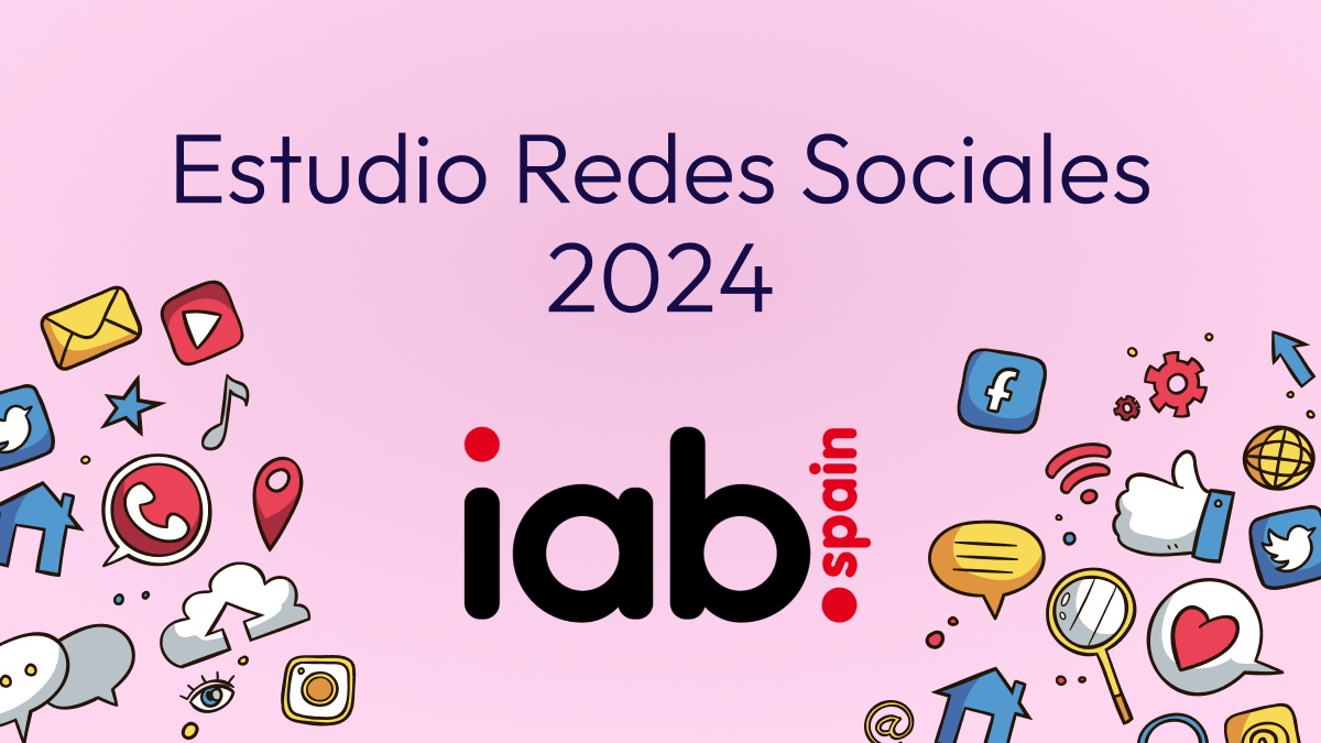 Puntos clave del Estudio de Redes Sociales 2024 de IAB Spain